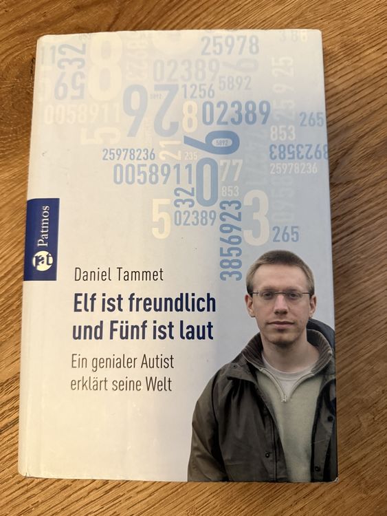 Daniel Tammet: Elf ist freundlich und Fünf ist laut (Neu (gemäss ...