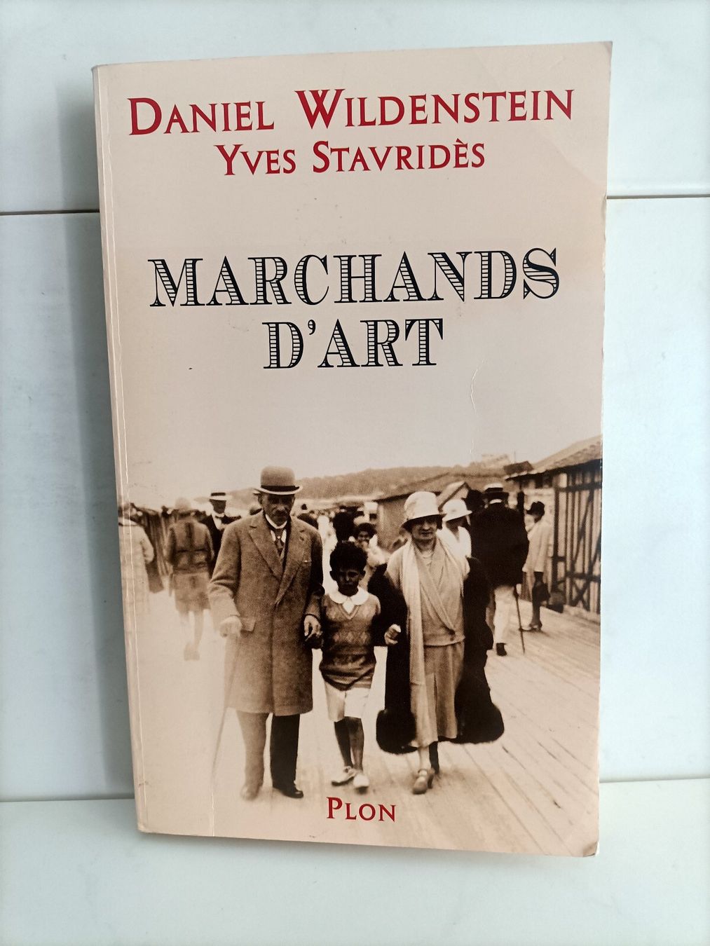 Marchands d'art / Daniel Wildenstein - Yves Stavridès / Plon (D ...