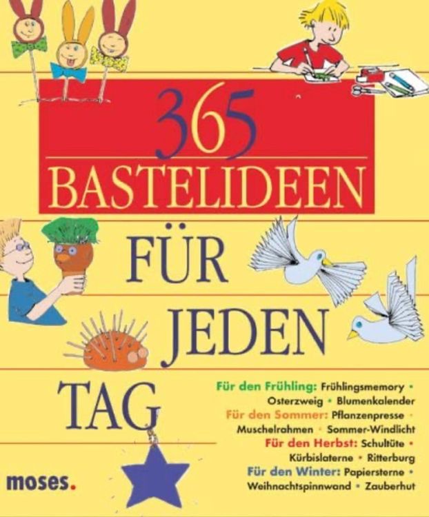 365 Bastelideen für jeden Tag moses 9783897772724 | Kaufen auf Ricardo 365 Bastelideen für jeden Tag moses 9783897772724 | Kaufen auf Ricardo