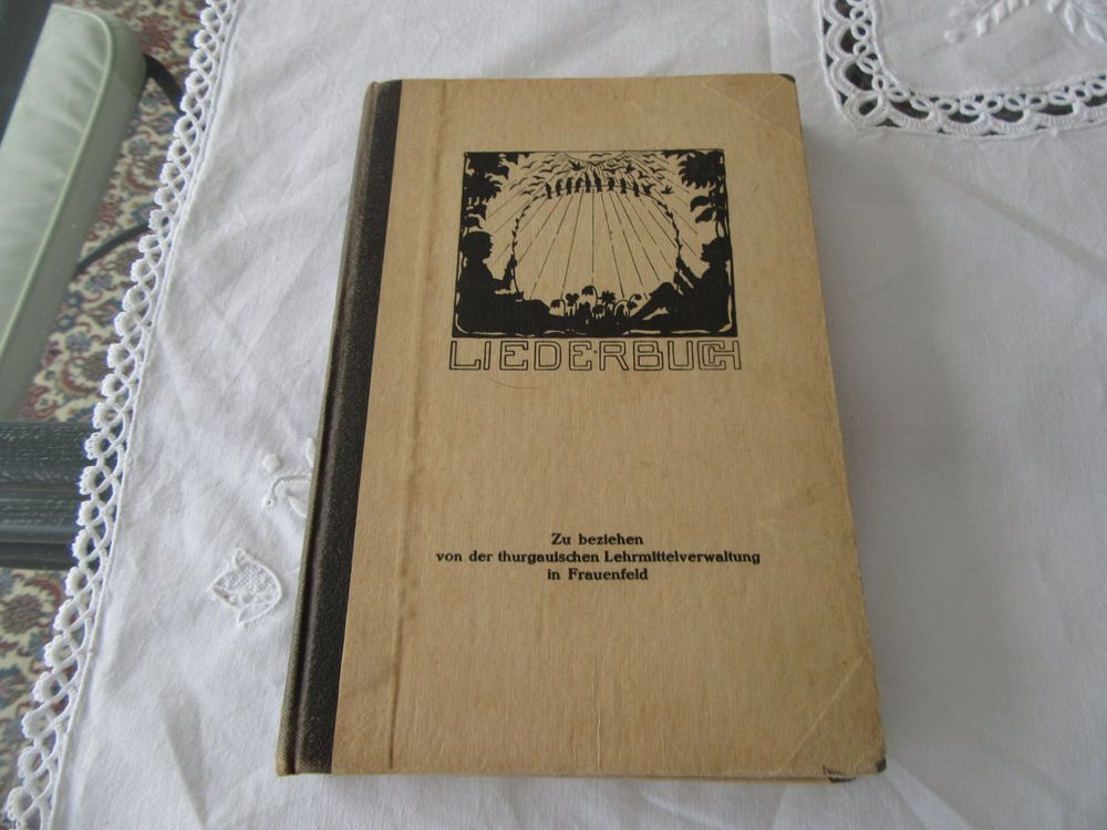 altes Liederbuch für Schule und Haus 1924 (Gebraucht) in Mels für CHF 5 ...