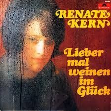 Renate Kern – Lieber mal weinen im Glück (Jukebox Hit) (Gebraucht) in ...
