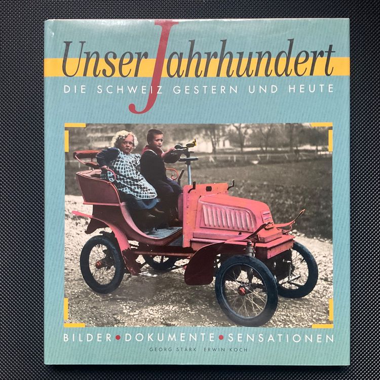 Mondo; Unser Jahrhundert. Die Schweiz gestern und heute “ (Gebraucht ...