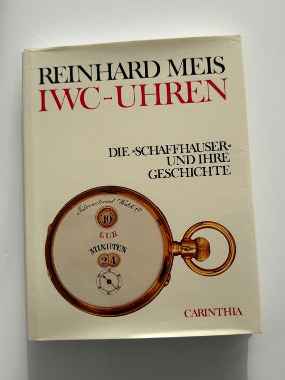 Buch Reinhard Meis IWC-Uhren, Schaffhauser, Top Zustand! (Gebraucht) in ...