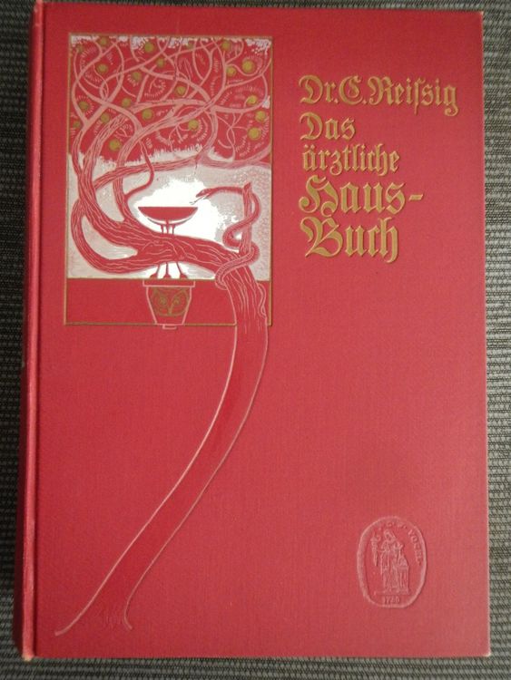 Das ärztliche Hausbuch, Dr. med. Carl Reisig, 1904 (Gebraucht) in ...