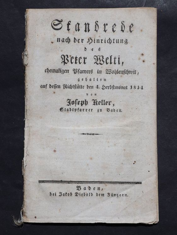 STANDREDE NACH DER HINRICHTUNG DES PETER WELTI,BADEN,1834 | Kaufen auf ...