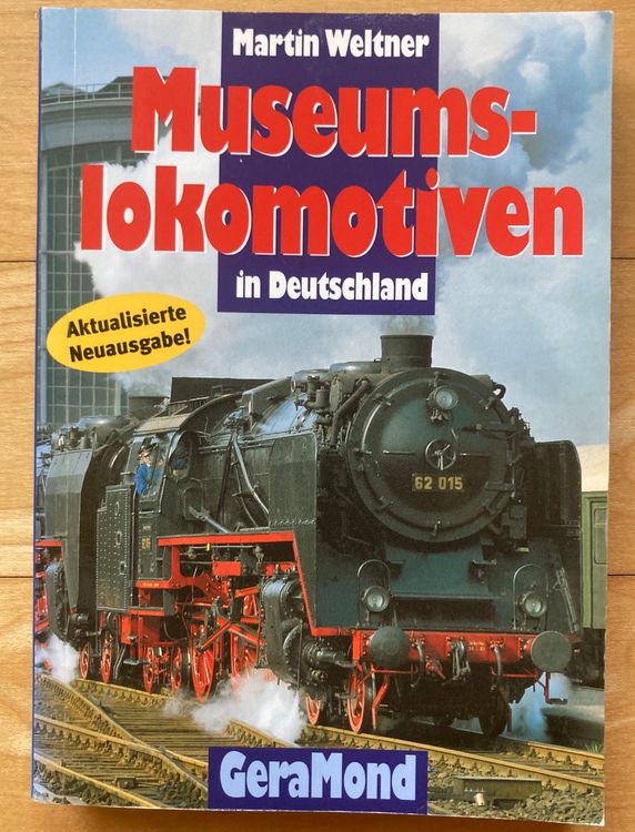 Museumslokomotiven in Deutschland (Martin Weltner) (Neu (gemäss ...