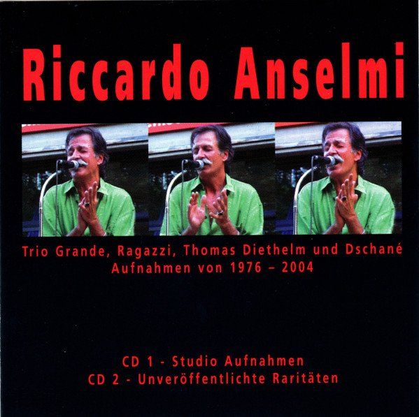 Riccardo Anselmi – Trio Grande, Ragazzi, Thomas Diethelm 2CD (Gebraucht ...
