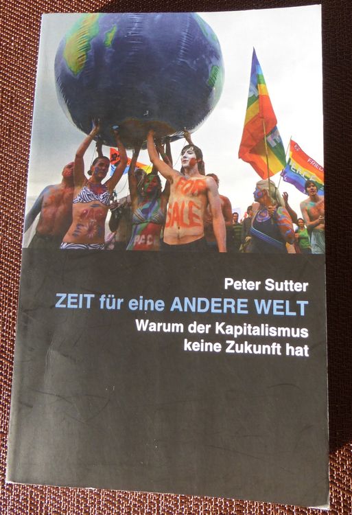 Buch "Peter Sutter - ZEIT für eine ANDERE WELT" | Kaufen auf Ricardo