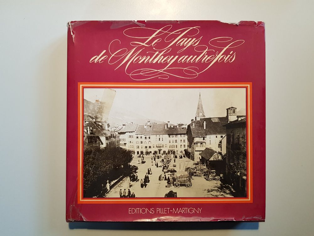 Le Pays de Monthey autrefois, par André Donnet, 1977, épuisé | Kaufen ...