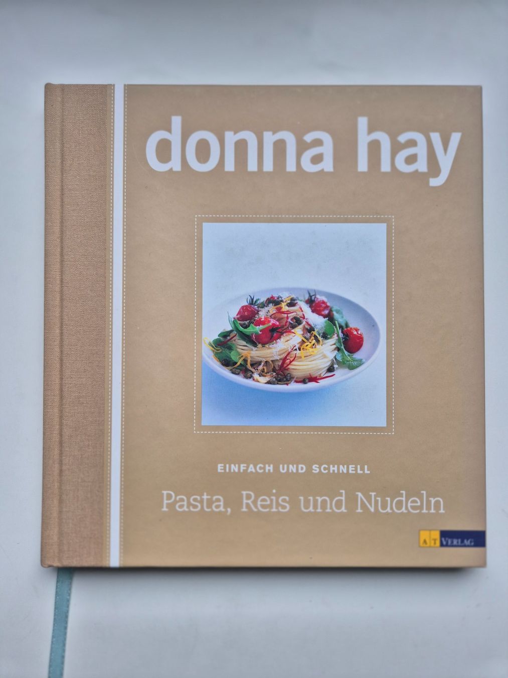 DONNA HAY 🍝 Pasta, Reis und Nudeln einfach und schnell (Gebraucht) in ...