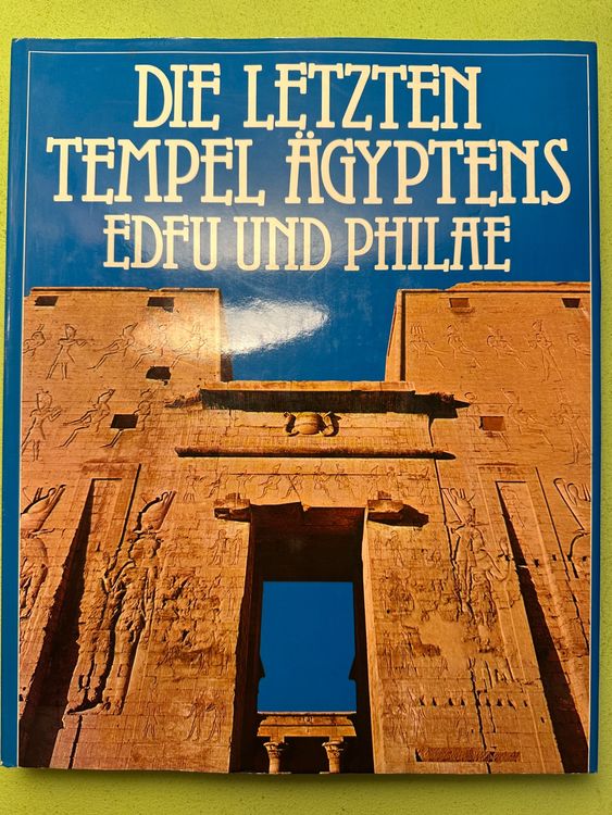 Sauneron, Stierlin: Die letzten Tempel Ägyptens Edfu Philae (Gebraucht ...