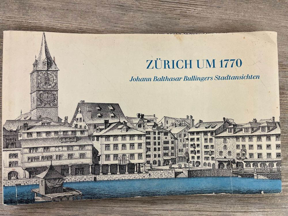 Antiquarisch: Zürich um 1770 J. B. Bullingers Stadtansichten (Gebraucht ...