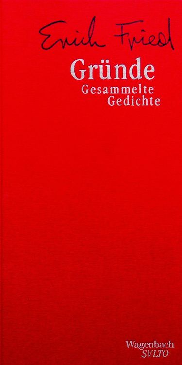 Erich Fried Gründe Gesammelte Gedichte GB Wagenbuch 1994 (Gebraucht) in Reitnau für CHF 5 – mit ...