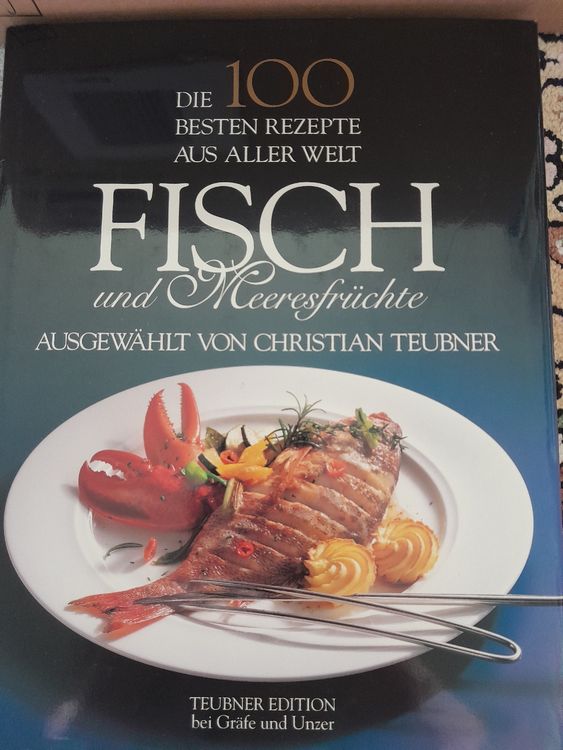 Fisch & Meeresfrüchte - 100 Rezepte von Christian Teubner | Kaufen auf ...