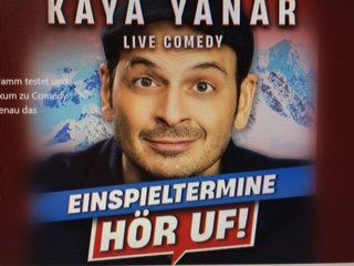 KAYA YANAR /Erster Einspieltermin /Hör Uf! 2Tickets Reihe 2! (Neu ...