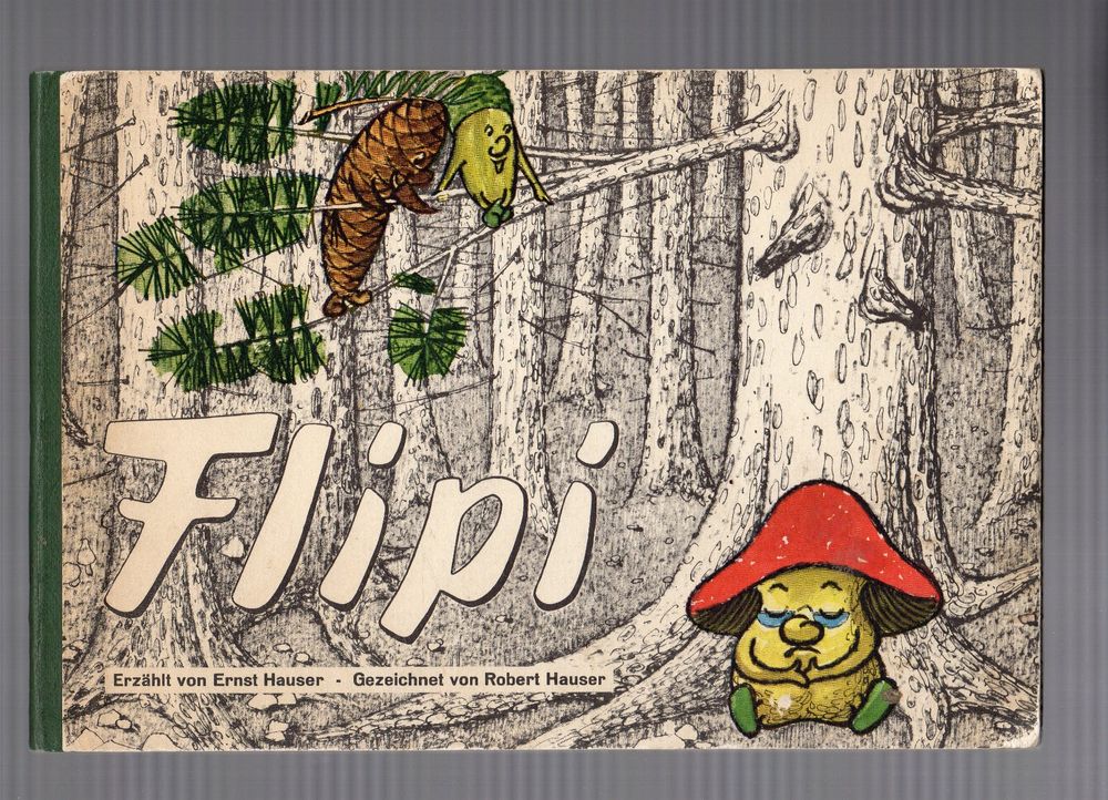 Flipi Erzählt von Ernst Hauser Bilder von Robert Hauser 1961 (Gebraucht ...