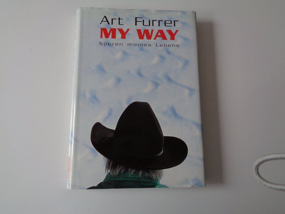 Art Furrer - My Way, Spuren eines Lebens, mit pers. Widmung (Gebraucht ...