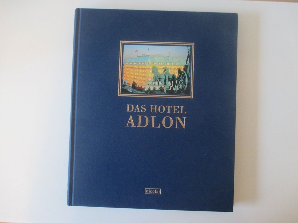 BERLIN "Das Hotel ADLON" Buch/Bildband (Gebraucht) in Zürich für CHF 1 ...