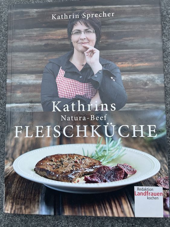 Kathrin Sprecher Kathrins Natura-Beef Fleischküche (Gebraucht) in Wildensbuch für CHF 12 – mit ...
