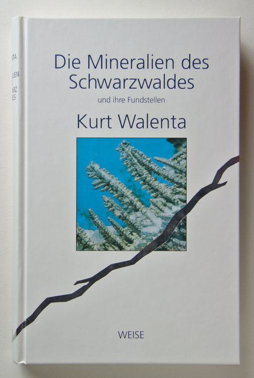 Walenta, Kurt. Die Mineralien des Schwarzwaldes (Gebraucht) in Erschwil ...