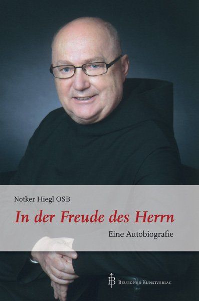 Hiegl Notker OSB - In der Freude des Herrn (geb) /Biografie (Neu und ...