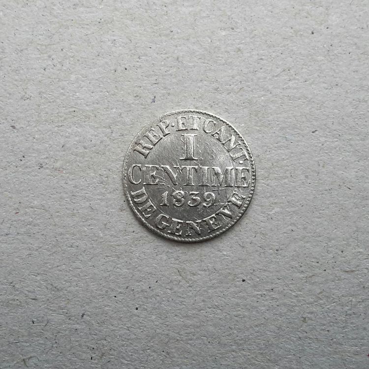 1 Centime , 1839 , Genf , Billon . (Gebraucht) in Burgdorf für CHF 35 ...