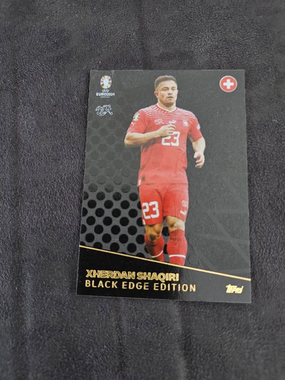 Xherdan Shaqiri Black Edge Edition Karte EM 2024 Topps (Neu (gemäss ...