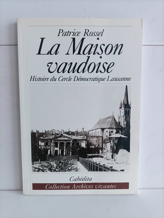 La Maison vaudoise – Histoire du Cercle Démocratique Lausann (Gebraucht) in crans montana für ...