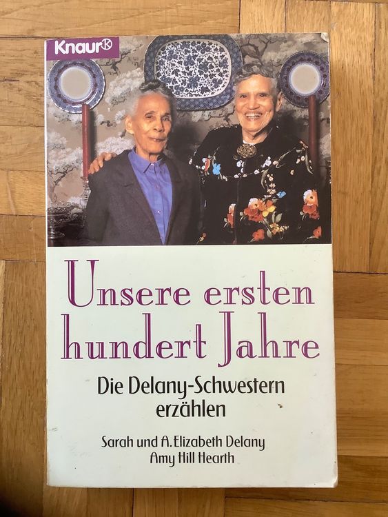 Unsere ersten hundert Jahre die Delany-Schwestern erzählen | Kaufen auf ...