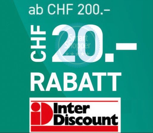 CHF 20.- INTERDISCOUNT Gutschein ab CHF 200.- (Neu und originalverpackt) in Chur für CHF 1 – mit ...