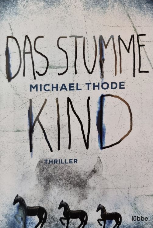 Michael Thode Das stumme Kind (Gebraucht) in für CHF 7 – mit Lieferung ...