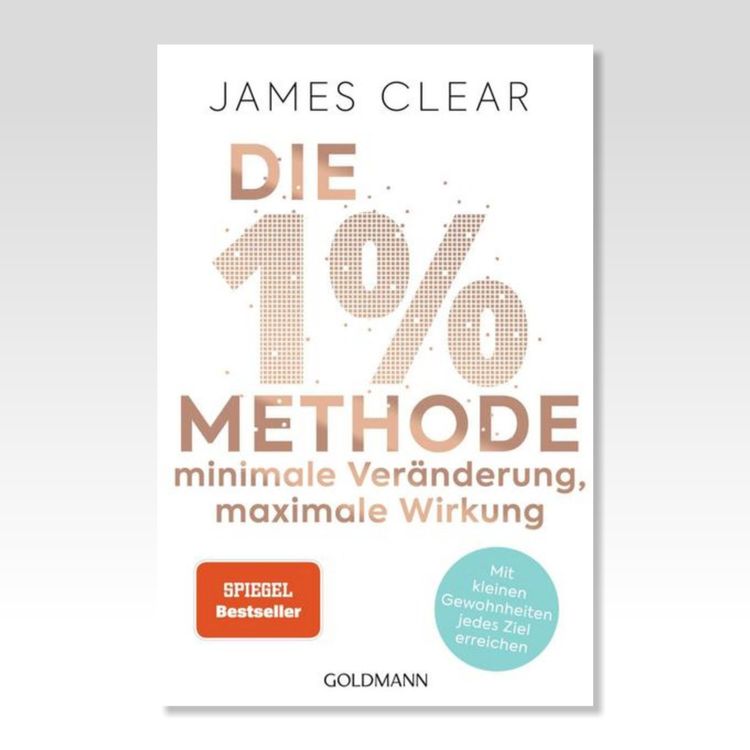 Buch: Die 1%-Methode: Minimale Veränderung, maximale Wirkung (Neu (gemäss Beschreibung)) in für ...
