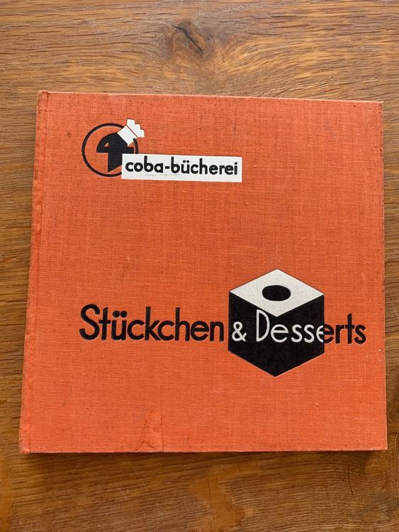 Stückchen & Dessert, coba-bücherei, Basel 1941 (Gebraucht) in Zumikon ...