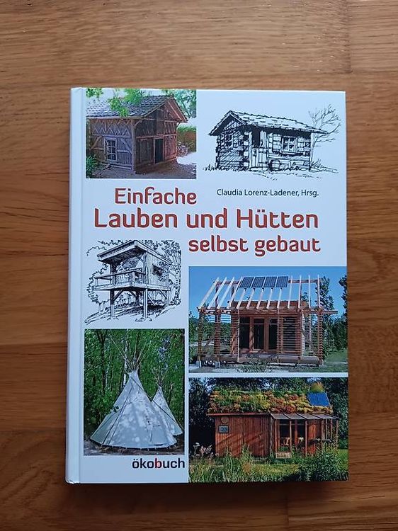 Einfache Lauben und Hütten selbst gebaut | Kaufen auf Ricardo