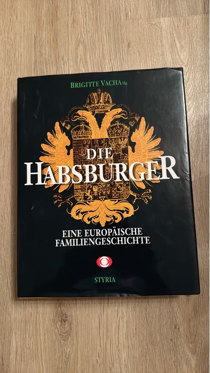 Die Habsburger - Eine europäische Familiengeschichte (Neu (gemäss ...