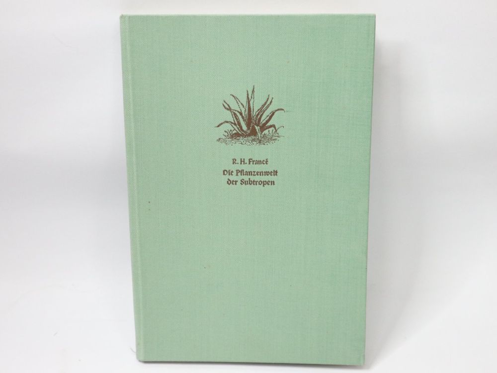 Buch 1939 Die Pflanzenwelt der Subtropen R.H. Francé (Gebraucht) in ...