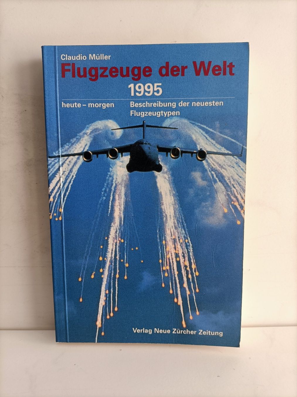 Flugzeuge der Welt 1995 / Claudio Müller / Neue Zürcher Zeit (Gebraucht ...