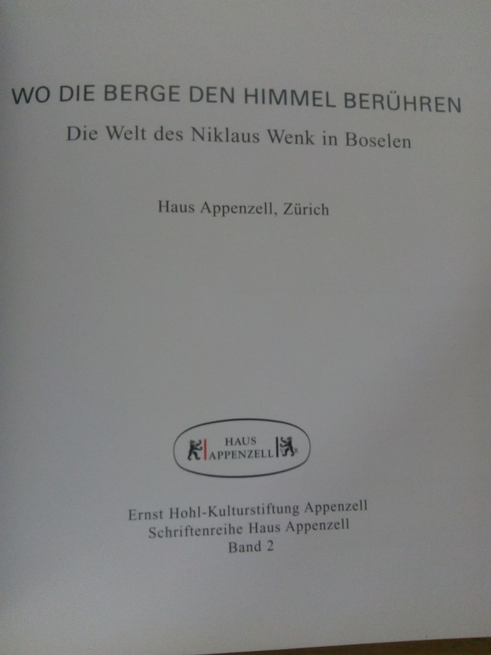 Niklaus Wenk - Wo die Berge den Himmel berühren (Band 2) (Gebraucht) in ...