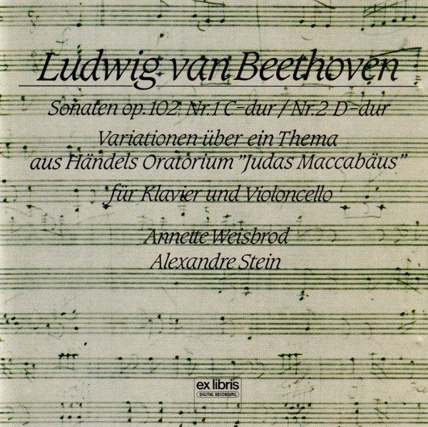 Beethoven/Annette Weisbrod/Alexandre Stein: Sonaten op. 102N (Neu ...