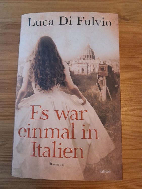 Luca Di Fulvio: Es war einmal in Italien (Gebraucht) in Zürich für CHF ...
