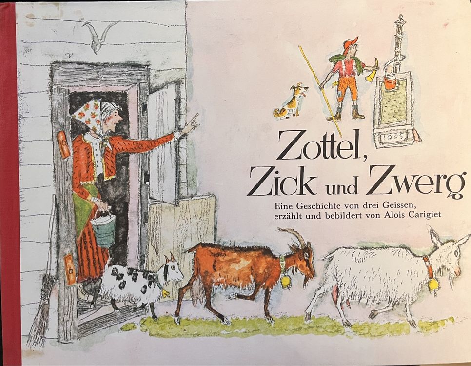 Zottel, Zick und Zwerg Alois Carigiet (Gebraucht) in Fehraltorf für CHF ...