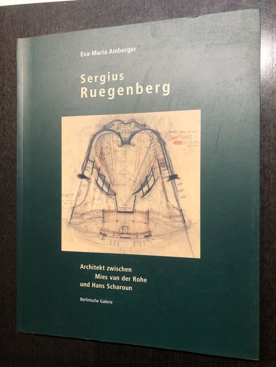Sergius Ruegenberg Architekt zwischen Mies van der Rohe und (Gebraucht ...