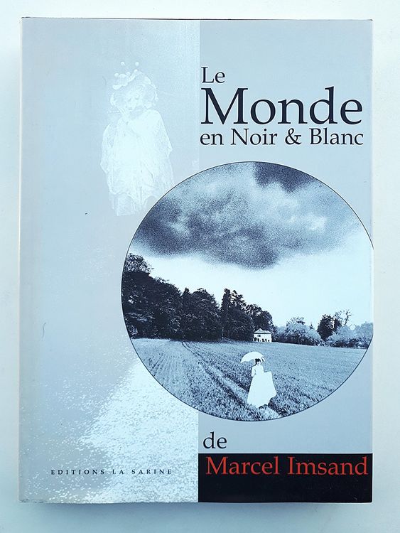 Marcel Imsand - Le Monde en noir & blanc (D'occasion) à Lausanne pour ...