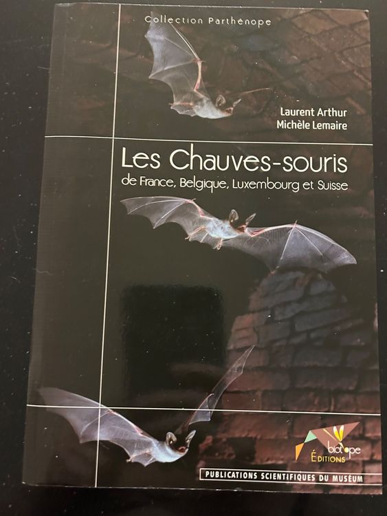 LES CHAUVES - SOURIS DE FRANCE BELGIQUE LUXEMBOURG ET SUIS (Gebraucht ...