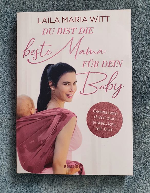 Du bist die beste Mama für dein Kind (Laila Maria Witt) (Gebraucht) in ...
