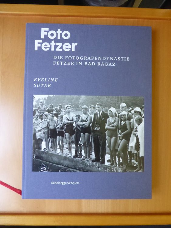 Foto Fetzer - Die Fotografendynastie Fetzer in Bad Ragaz (Neu (gemäss ...