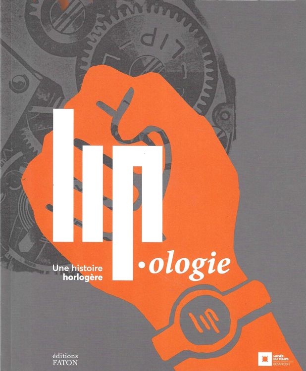 Lip ologie - Une histoire horlogère (Gebraucht) in Savagnier für CHF 13 ...