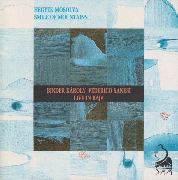 Károly Binder, Federico Sanesi – Smile Of Mountains, CD, D15 (Gebraucht) in Sessa für CHF 1 ...