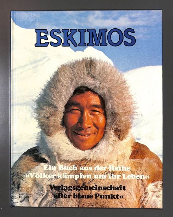 ESKIMOS Ein Buch aus der Reihe "Völker kämpfen um ihr Leben" (Neu ...