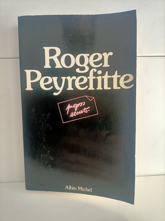 Roger Peyrefitte - Propos secrets / Claude Chevreuil / Albin (D ...